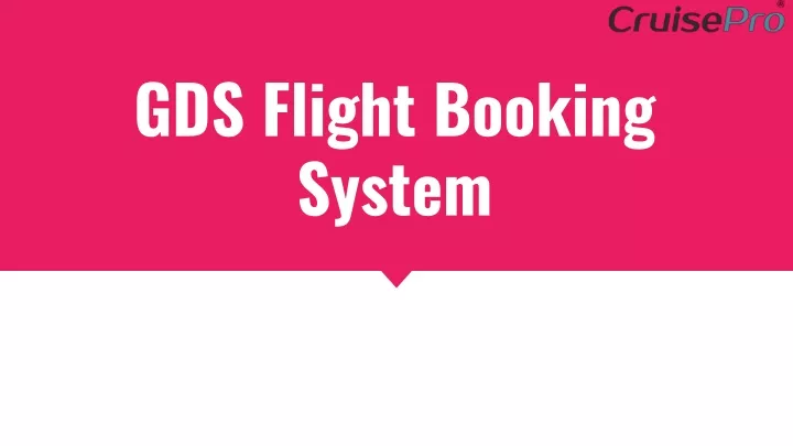 PPT - GDS Flight Booking System PowerPoint Presentation, free download ...