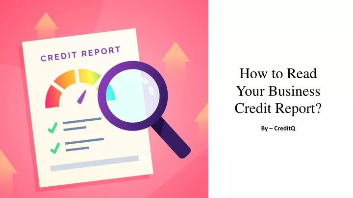 Ppt How To Read Your Business Credit Report Powerpoint Presentation