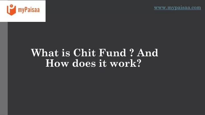 PPT - Chit Schemes | 50K Chit Scheme | myPaisaa PowerPoint Presentation ...