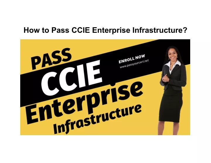 PPT - How to Pass CCIE Enterprise Infrastructure? PowerPoint ...