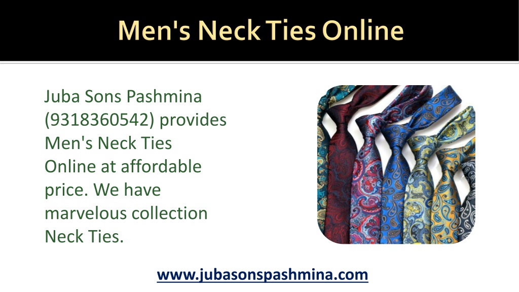 PPT - Men's Neck Ties Online – Juba Sons Pashmina PowerPoint ...