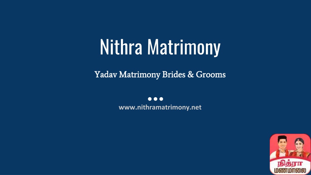 PPT - Trusted Yadav Matrimonial Community Site For Tamil Groom & Bride ...