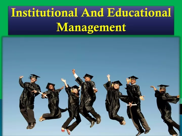 PPT - Institutional And Educational Management PowerPoint Presentation ...