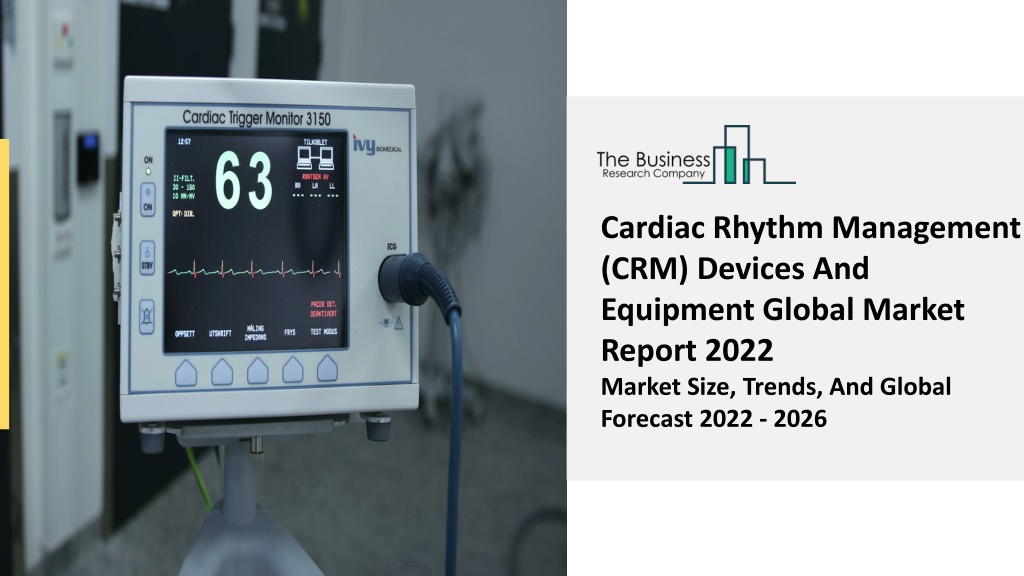 PPT - Cardiac Rhythm Management (CRM) Devices and Equipment Market ...