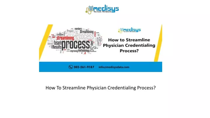 PPT - How To Streamline Physician Credentialing Process PowerPoint ...