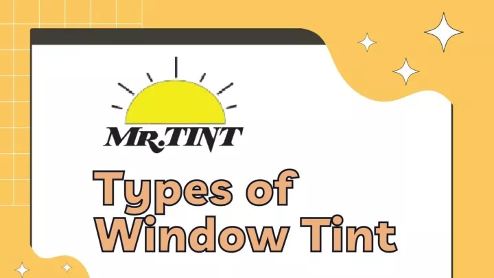PPT - Types Of Window Tinting PowerPoint Presentation, free download ...