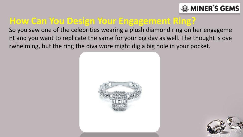 PPT - How Can I Design my Engagement Ring with the Best Jeweler ...