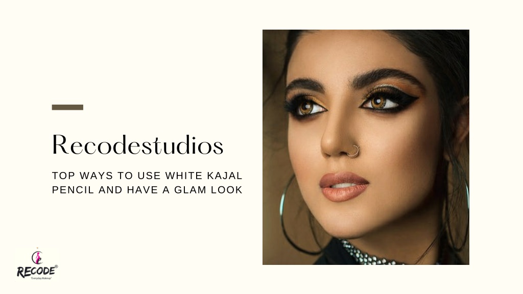 PPT - Top ways to use white kajal pencil and have a glam look ...