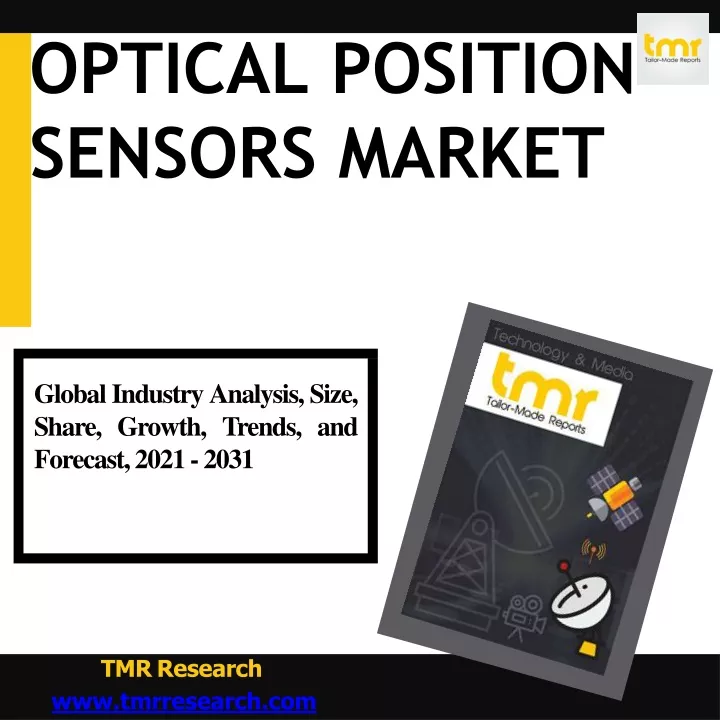 PPT - Optical Position Sensors Market Report Offers An Elaborate ...