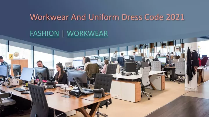 PPT - Workwear And Uniform Dress Code PowerPoint Presentation, free ...