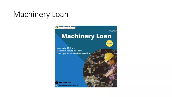 PPT - Machinery Loan PowerPoint Presentation, free download - ID:11426989