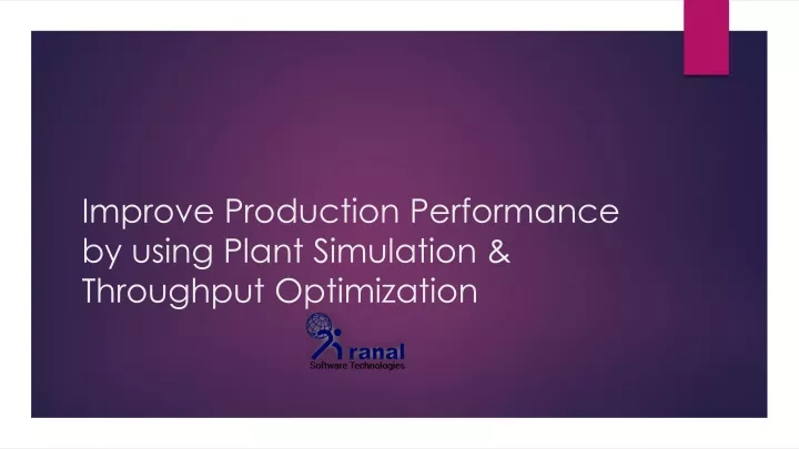 PPT - Improve Production Performance by using Plant Simulation ...
