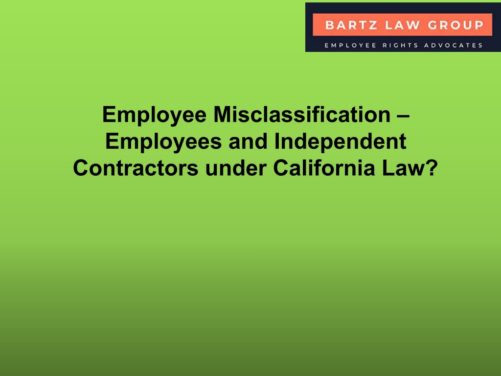 PPT - Employee Misclassification –Employees and Independent Contractors ...