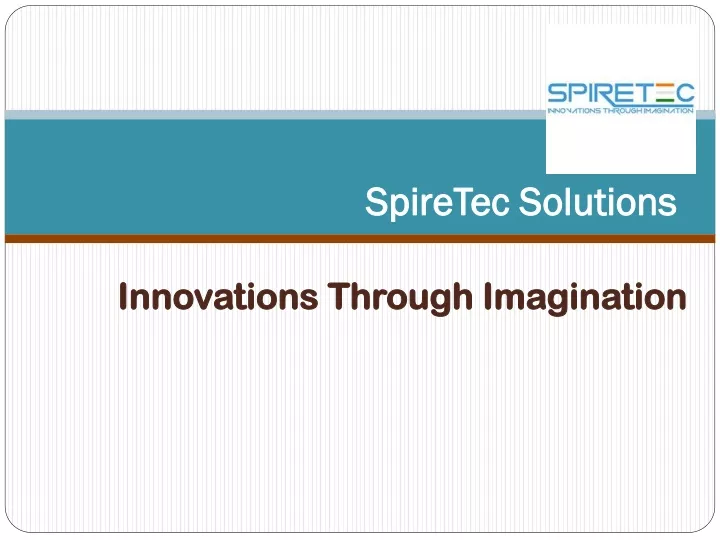 PPT - SpireTec Solutions - ppt PowerPoint Presentation, free download - ID:11433550