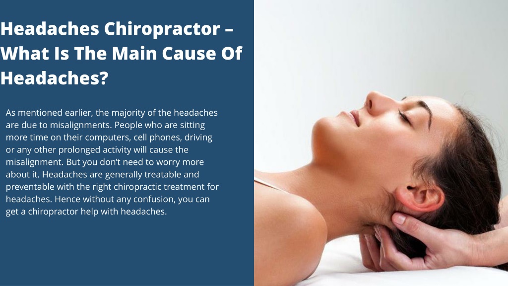 PPT - How Headaches Chiropractor Help You In Easing Headaches And ...