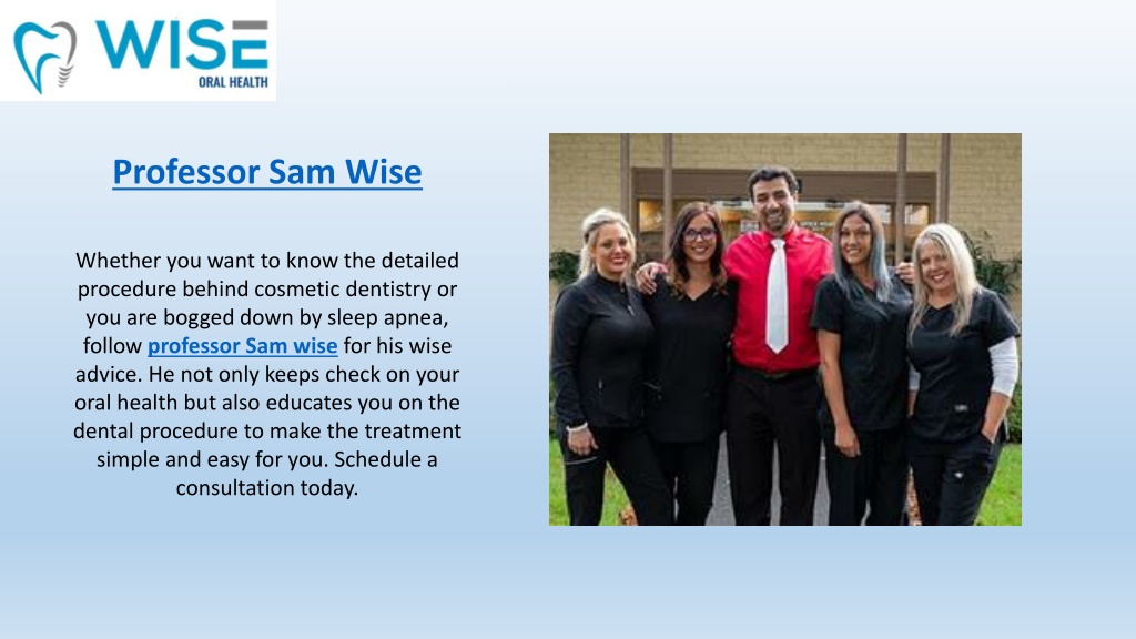 PPT - Get The Best Dental Treatment With Professor Sam Wise PowerPoint ...