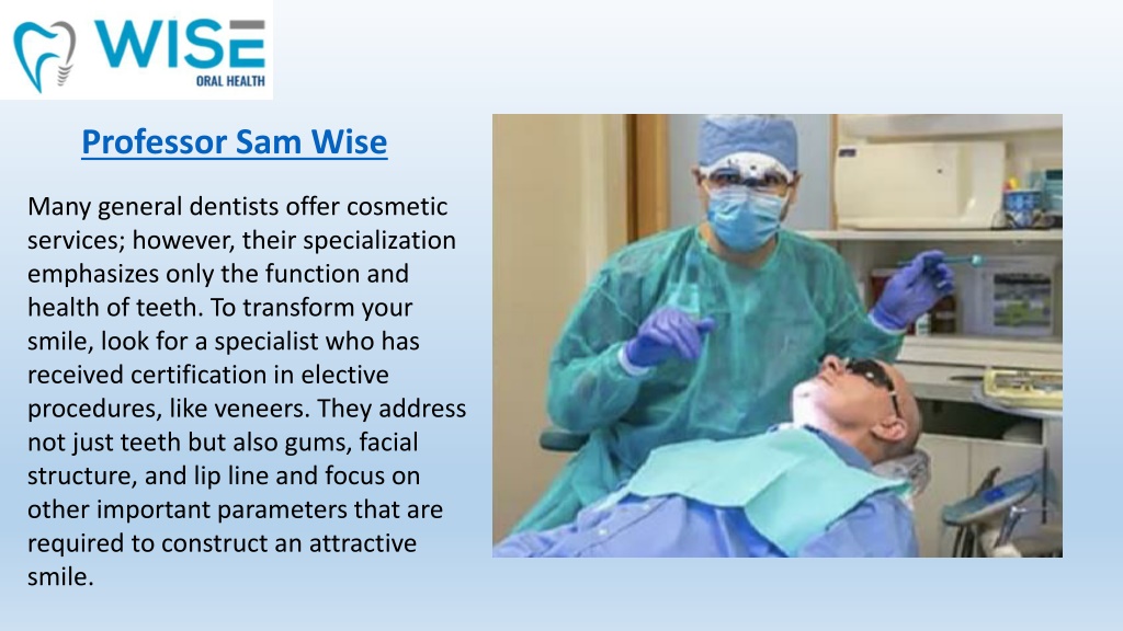 PPT - Get The Best Dental Treatment With Professor Sam Wise PowerPoint ...