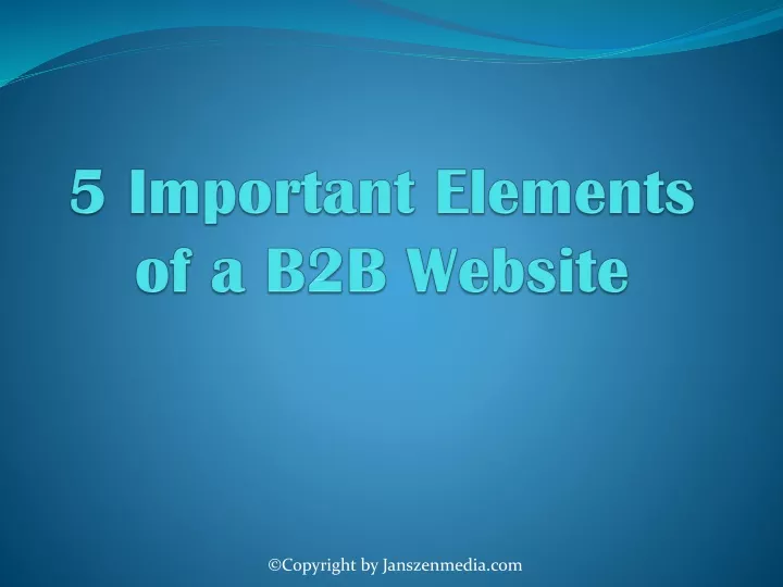PPT - 5 Important Elements of a B2B Website PowerPoint Presentation ...