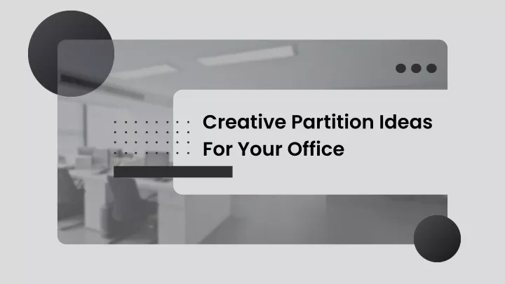 PPT - Creative Partition Ideas For Your Office PowerPoint Presentation ...