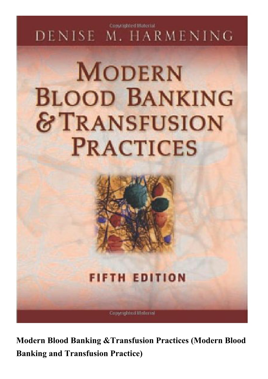 PPT - DOWNLOAD Modern Blood Banking Transfusion Practices Modern Blood ...