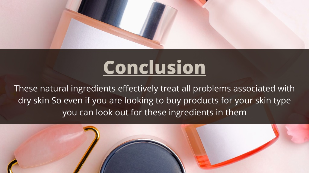 PPT - Best Natural Ingredients For Dry Skin PowerPoint Presentation ...