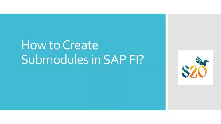 PPT - How to Create Submodules in SAP FI? PowerPoint Presentation, free ...