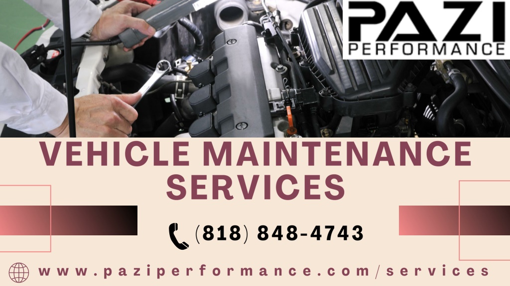 PPT - Vehicle Maintenance Services | Automotive Service Burbank | Pazi ...