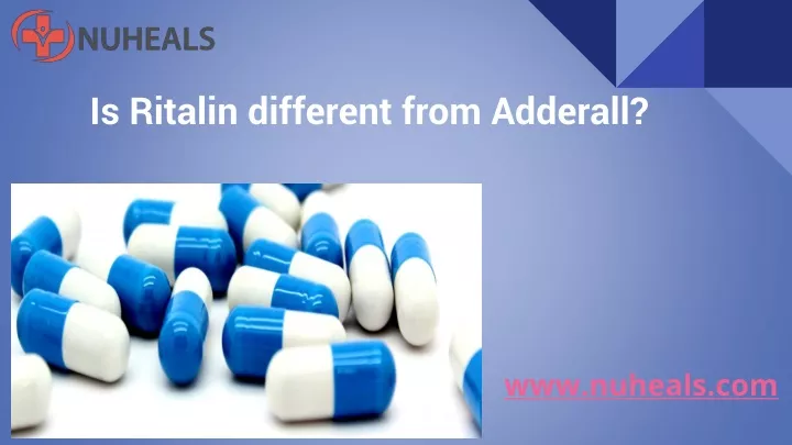 PPT - Is Ritalin different from Adderall PowerPoint Presentation, free ...