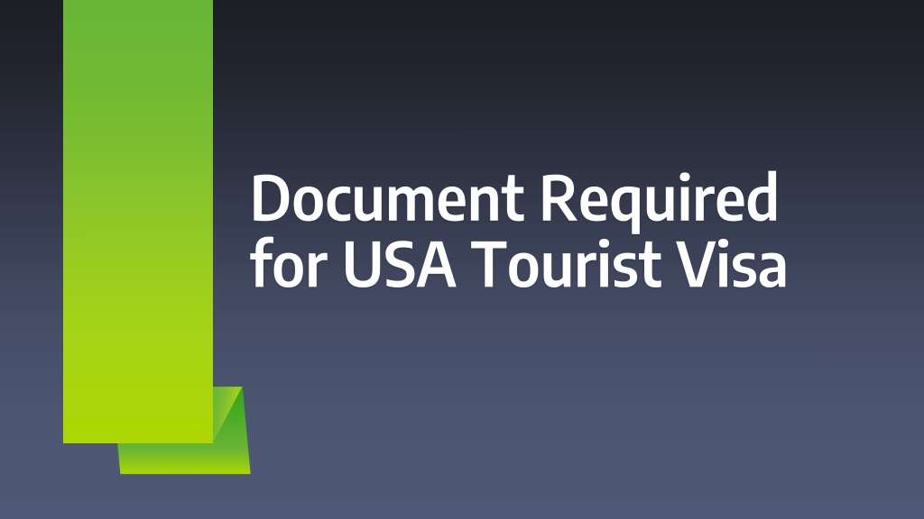Ppt Tourist Visa Usa Requirements Powerpoint Presentation Free