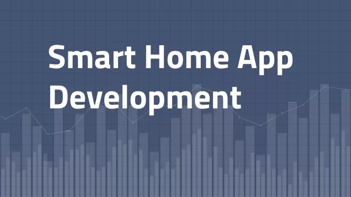 PPT - Smart Home App Development PowerPoint Presentation, free download ...
