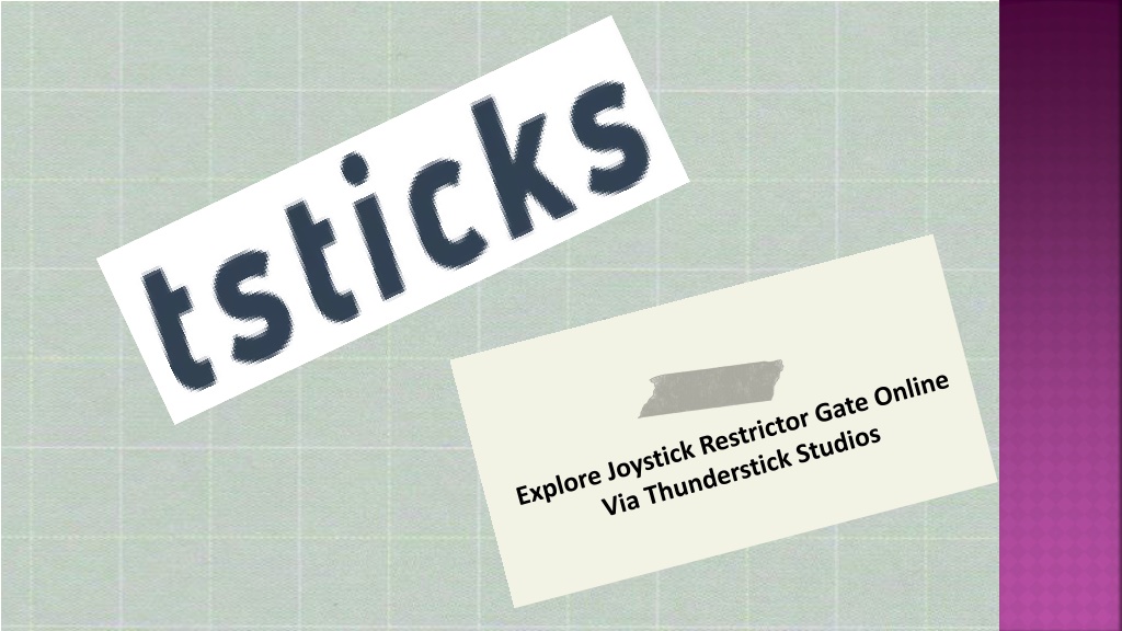 PPT - Explore Joystick Restrictor Gate Online Via Thunderstick Studios ...