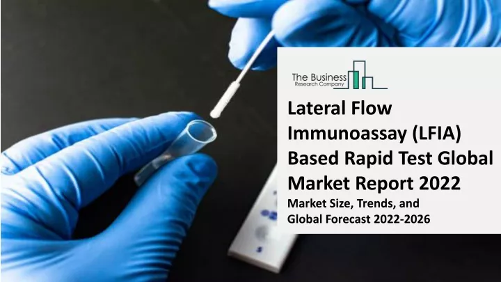 PPT - Lateral Flow Immunoassay (LFIA) Based Rapid Test Market Size ...