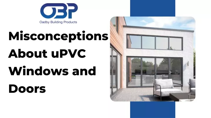 PPT - Misconceptions About uPVC Windows and Doors PowerPoint Presentation - ID:11462113