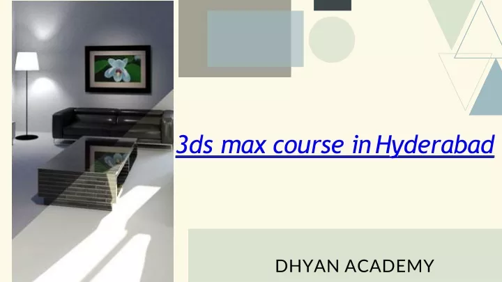 PPT - 3Ds Max Training in Hyderabad | Online 3Ds Max Training Course ...