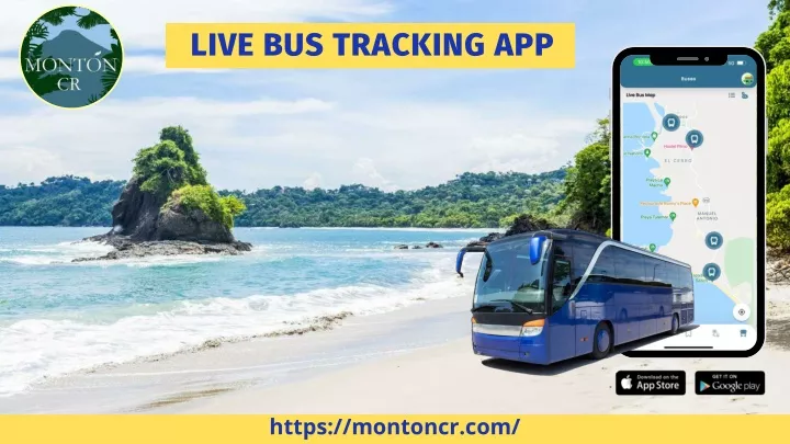 PPT - Live Bus Tracking App | Track Real Time Bus Location | MontonCR ...