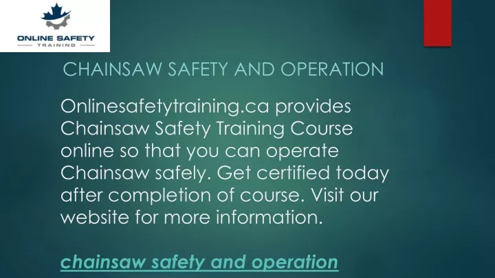 PPT - Chainsaw Safety and Operation Onlinesafetytraining.ca PowerPoint ...