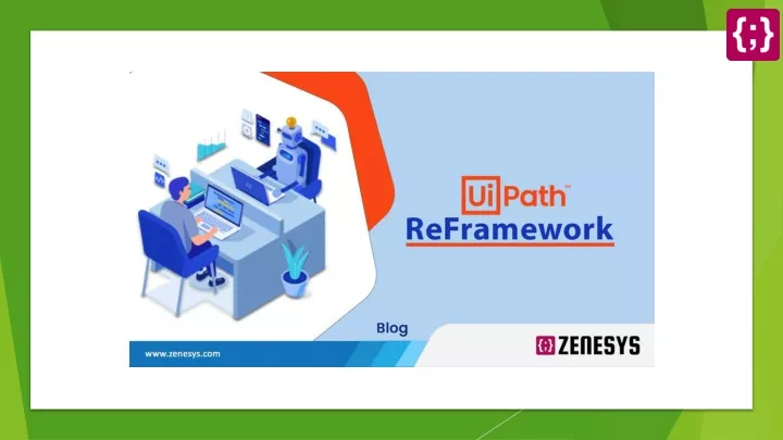 PPT - A Brief Introduction to UiPath ReFramework PowerPoint Presentation - ID:11467687