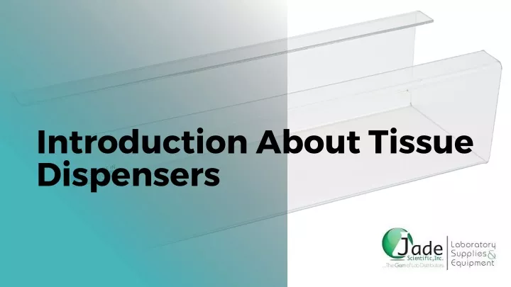 PPT - Introduction About Tissue Dispensers PowerPoint Presentation ...