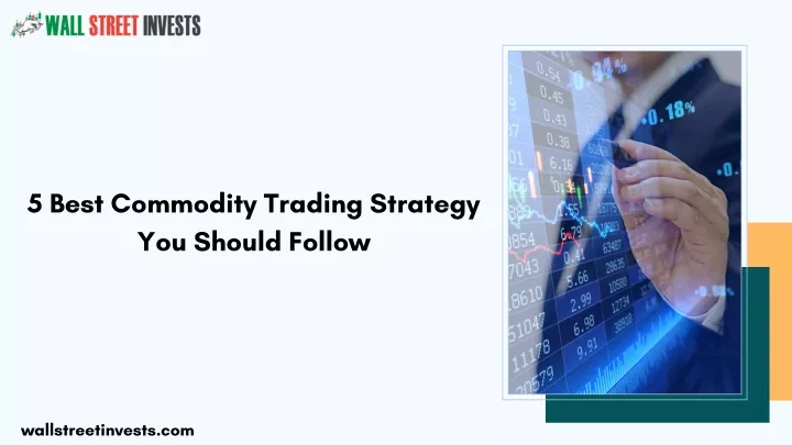 PPT - 5 Best Commodity Trading Strategy You Should Follow PowerPoint ...