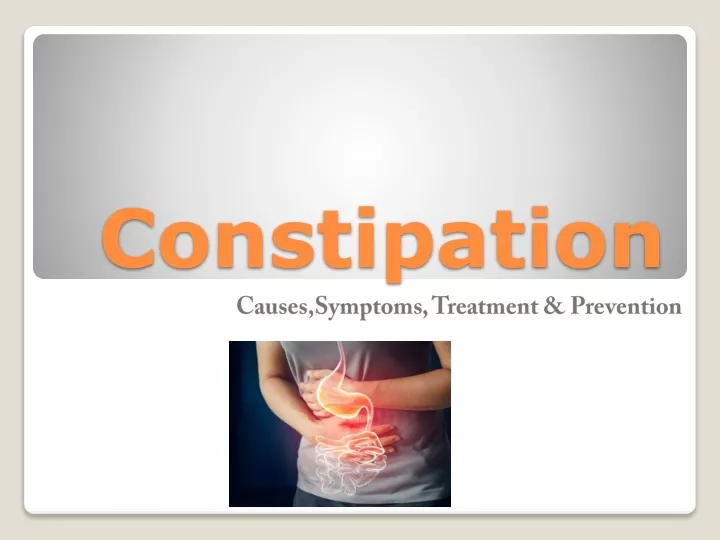PPT - Constipation PowerPoint Presentation, free download - ID:11472533