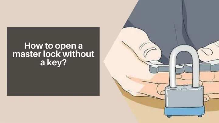 PPT - How To Open a Master Lock Without a Key? PowerPoint Presentation ...