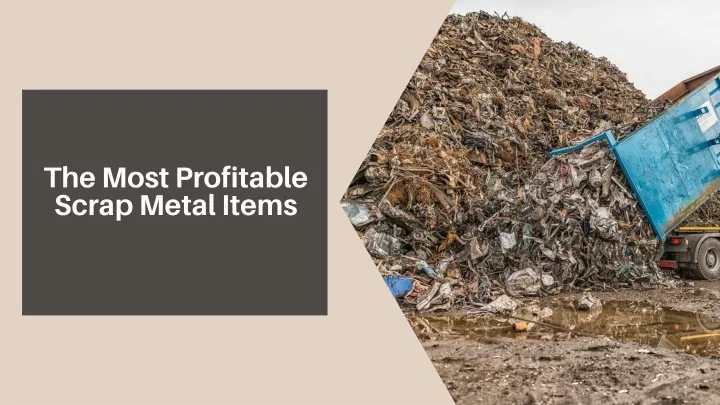 PPT - The Most Profitable Scrap Metal Items PowerPoint Presentation ...