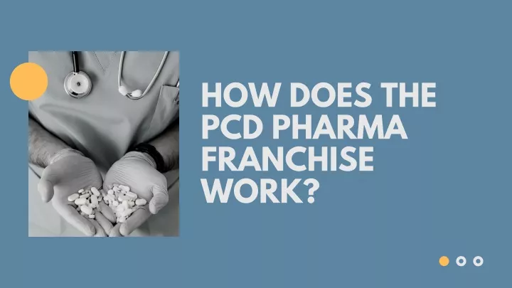 PPT - How Does the PCD Pharma Franchise Work? PowerPoint Presentation ...