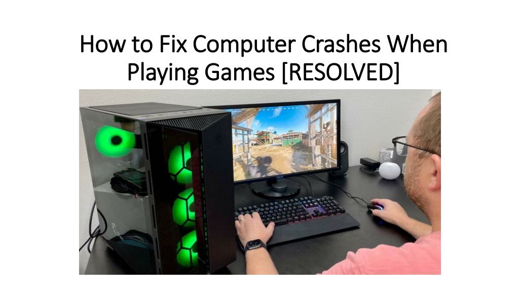 PPT - computer crashes when playing games PowerPoint Presentation, free ... PPT - computer crashes when playing games PowerPoint Presentation, free ...