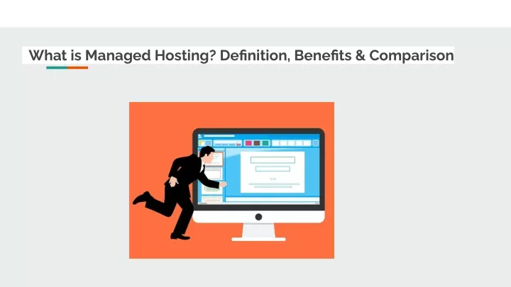 PPT - What is Managed Hosting? Definition, Benefits & Comparison ...