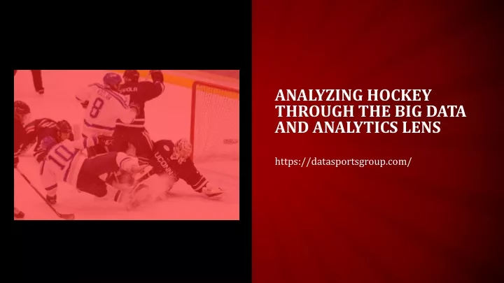 PPT - Analyzing Hockey Through the Big Data and Analytics lens ...