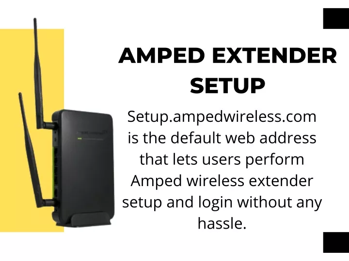 PPT - Amped Wireless Extender Setup via Setup.ampedwireless.com ...