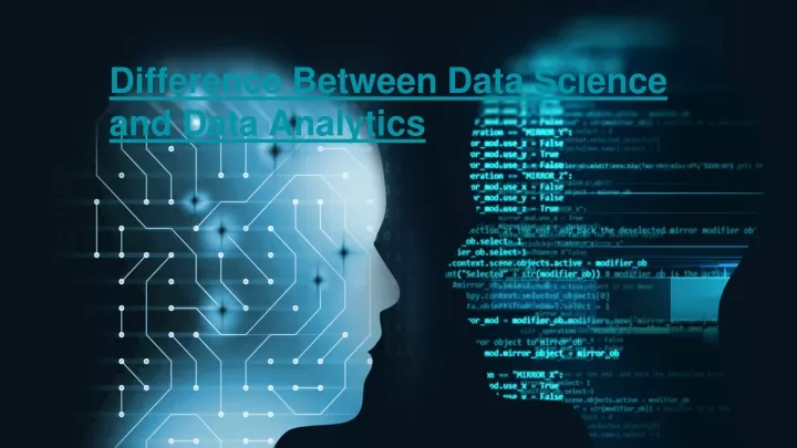 PPT - Difference between data science and data analytics PowerPoint ... PPT - Difference between data science and data analytics PowerPoint ...