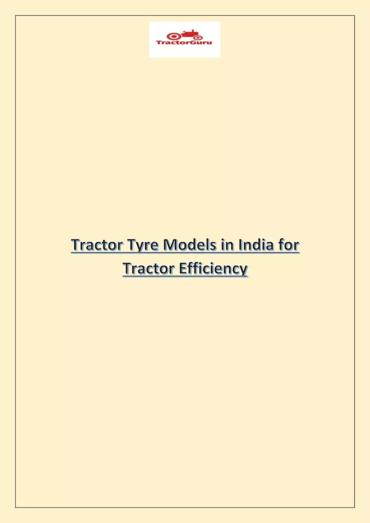 PPT - Tractor Tyre Models in India for Tractor Efficiency PowerPoint ...