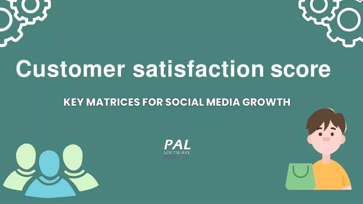 PPT - Customer Satisfaction score Key Matrix for Social Media growth ...